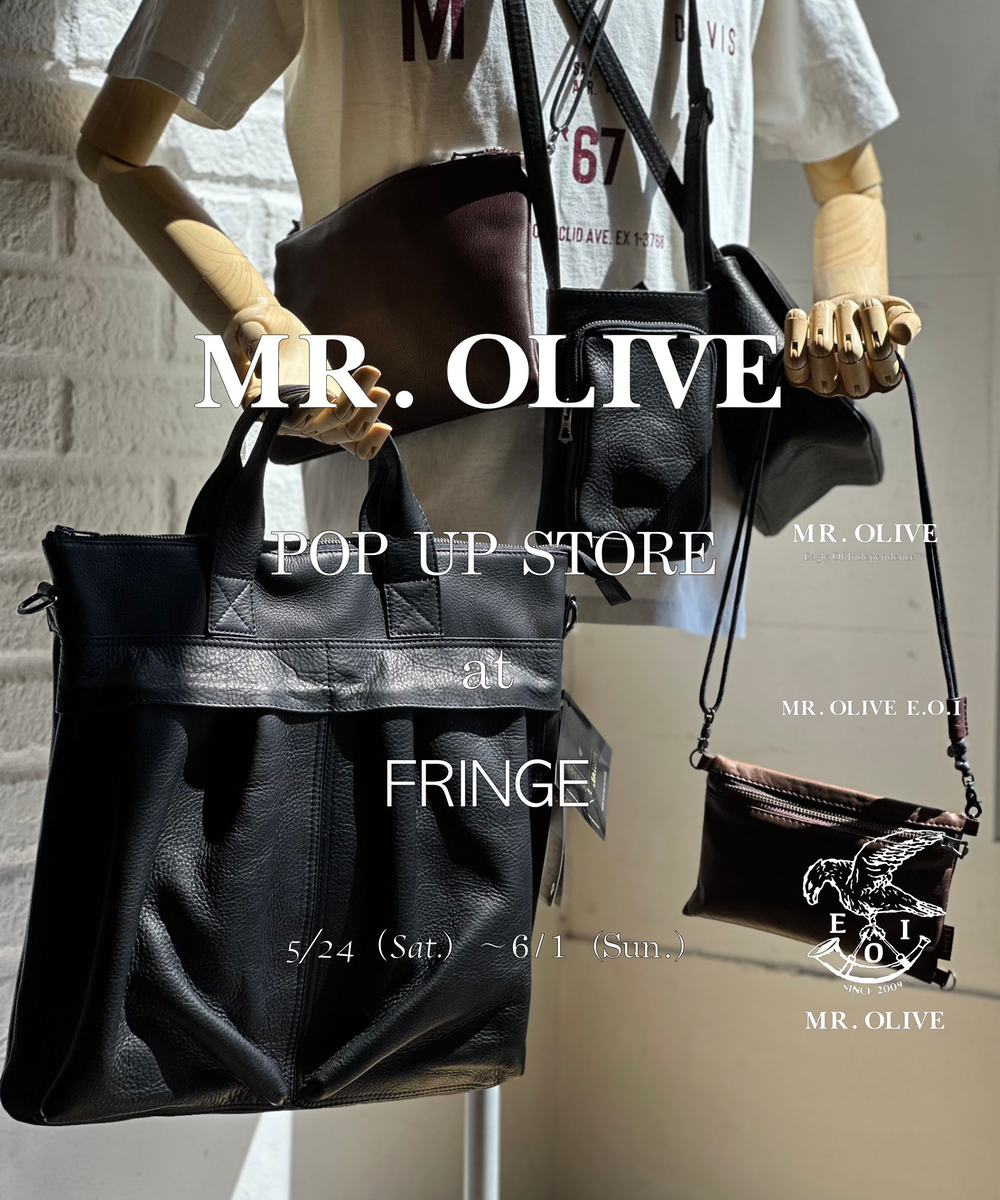 MR.OLIVE E.O.I POP UPから今季新型商品をご紹介いたします | CIENTO BLOG